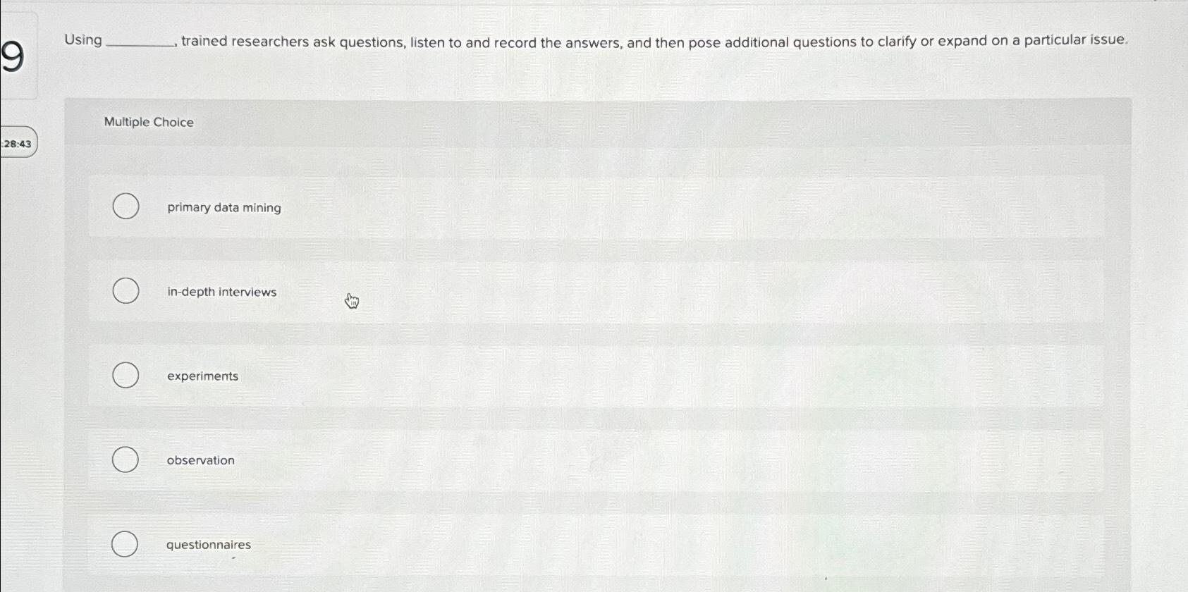 Solved Using trained researchers ask questions, listen to | Chegg.com