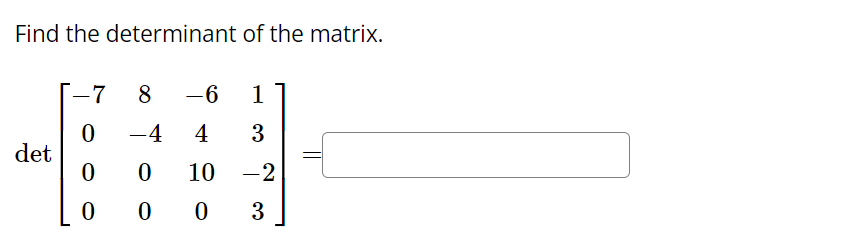 Solved Find the determinant of the | Chegg.com