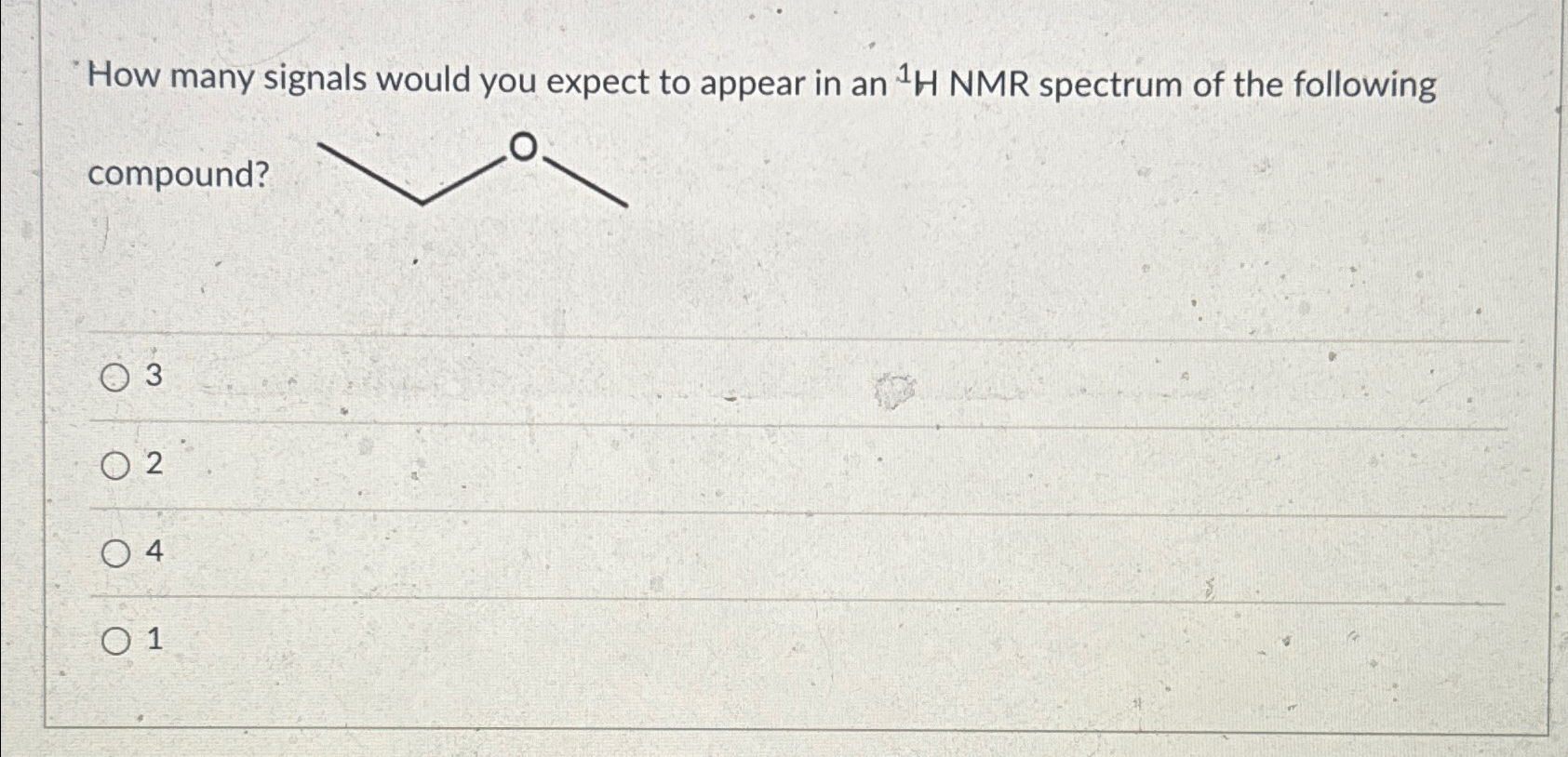 Solved How many signals would you expect to appear in an ?1H | Chegg.com