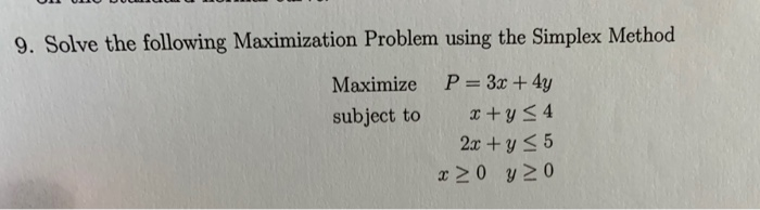 Solved 9. Solve the following Maximization Problem using the | Chegg.com