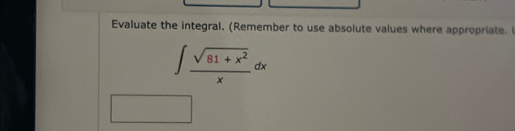Solved Evaluate the integral. (Remember to use absolute | Chegg.com