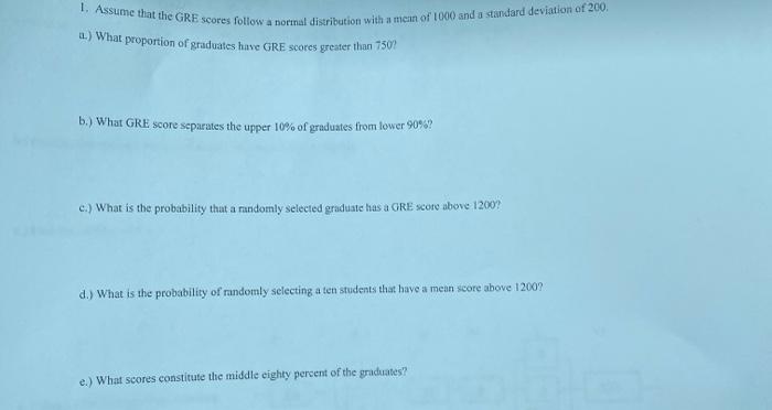 Solved 1. Assume that the GRE scores follow a normal | Chegg.com