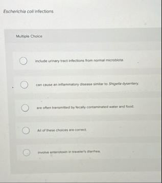 Solved Escherichia coli infectionsMultiple Choiceinclude | Chegg.com