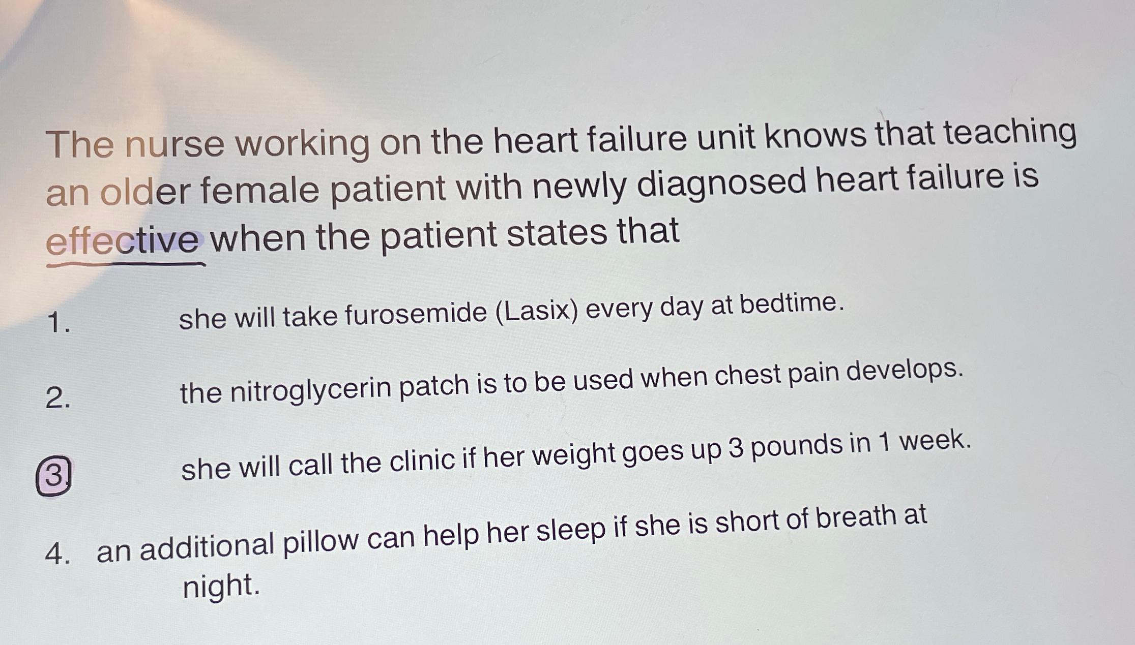 Solved The nurse working on the heart failure unit knows | Chegg.com