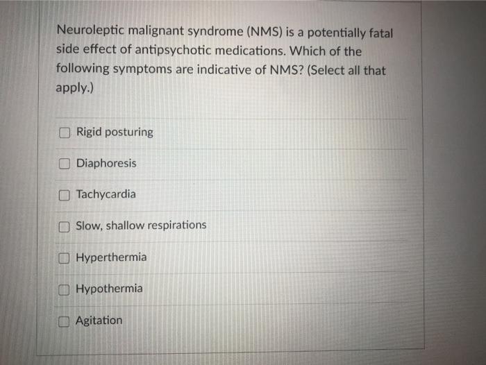 Solved Neuroleptic malignant syndrome (NMS) is a potentially | Chegg.com