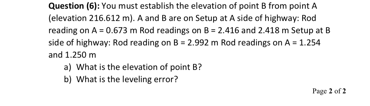 Solved Question (6): You must establish the elevation of | Chegg.com