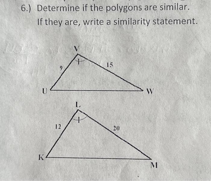 Solved 6.) Determine if the polygons are similar. If they | Chegg.com