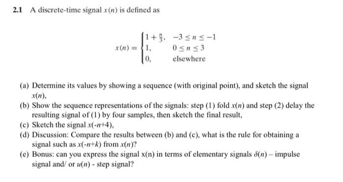 Solved 2.1 A discrete-time signal x(n) is defined as | Chegg.com