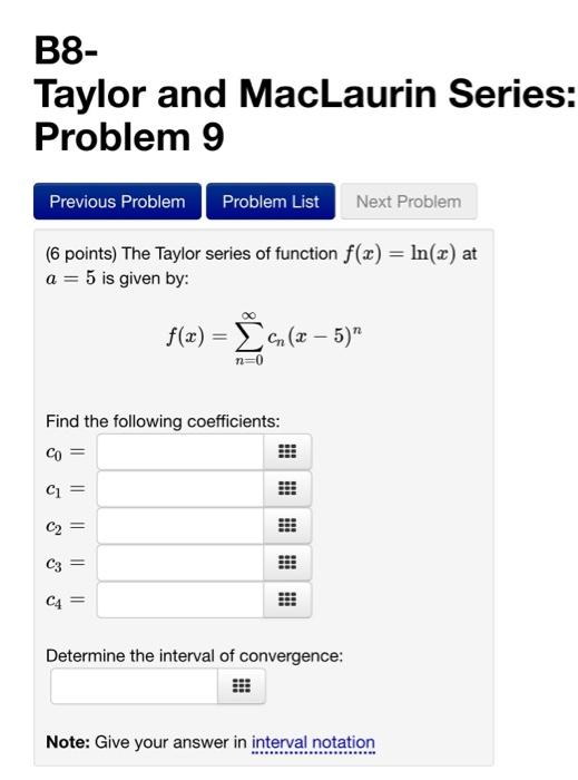 Solved Taylor and MacLaurin Series: Problem 9 (6 points) The | Chegg.com
