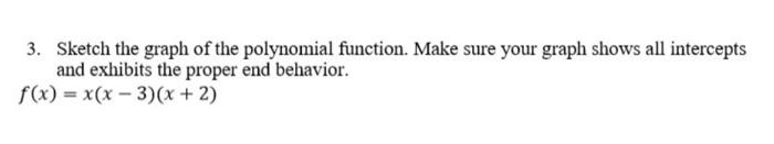 Solved 3. Sketch the graph of the polynomial function. Make | Chegg.com