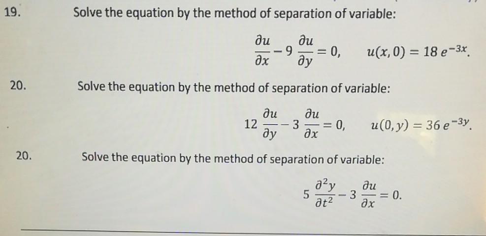 Solved Solve the equation by the method of separation of | Chegg.com