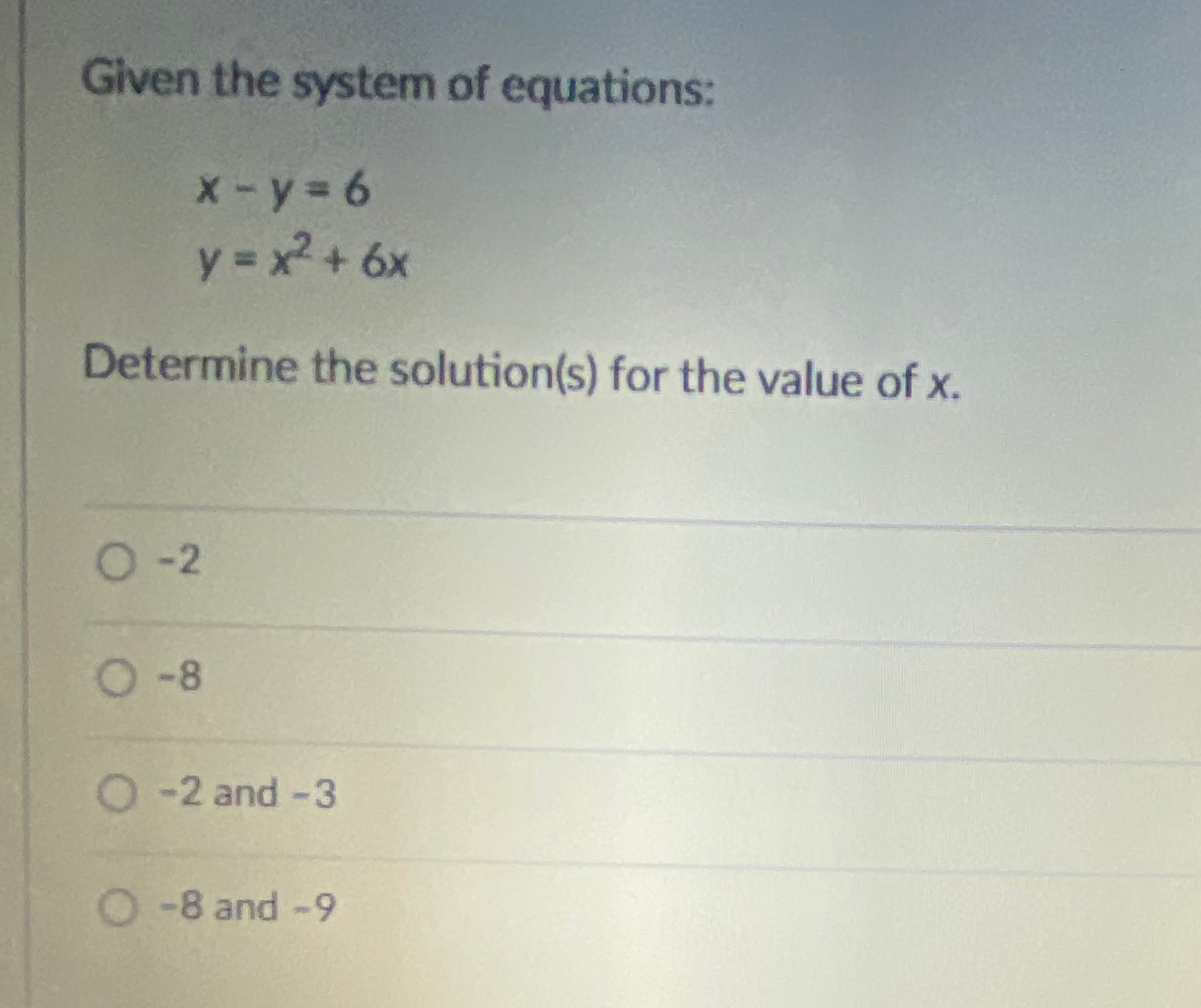 Solved Given the system of equations:x-y=6y=x2+6xDetermine | Chegg.com