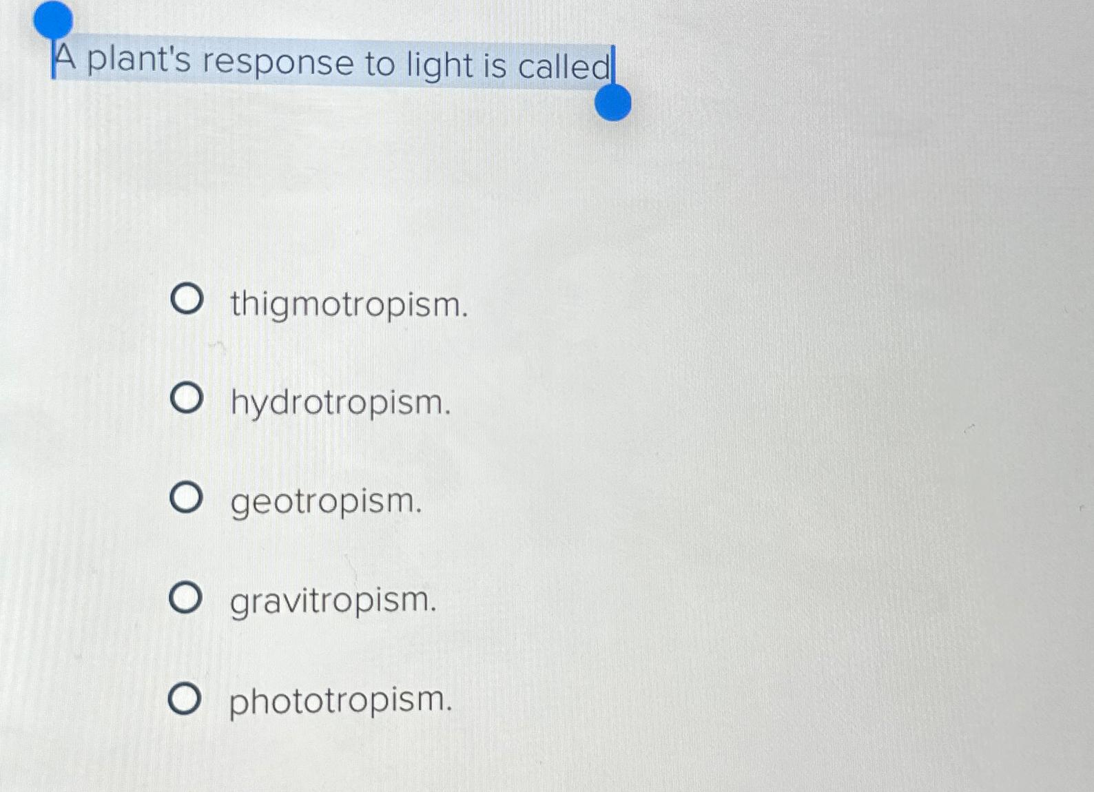 Solved A plant's response to light is | Chegg.com