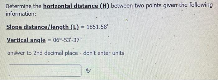 Solved Determine the horizontal distance (H) between two | Chegg.com