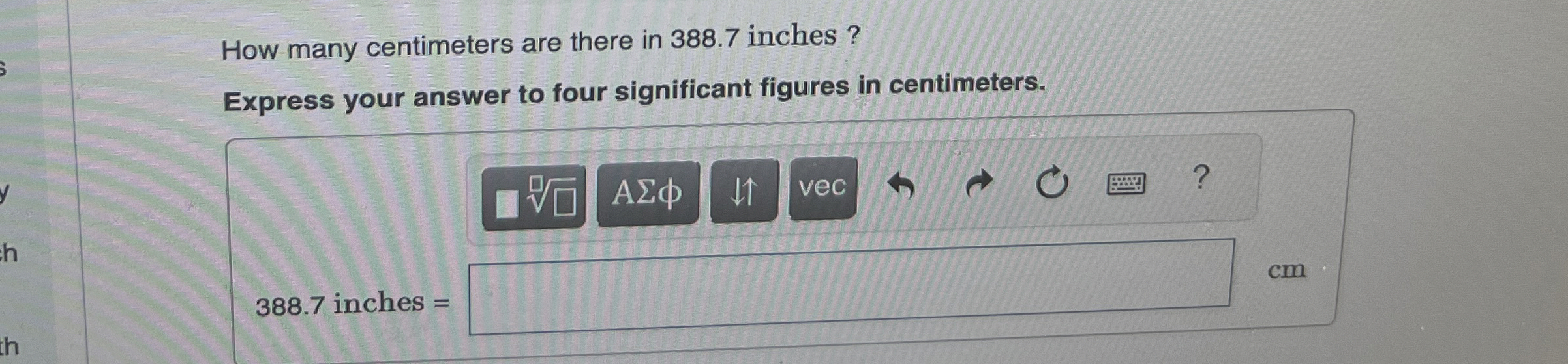 Solved How many centimeters are there in 388.7 ﻿inches | Chegg.com