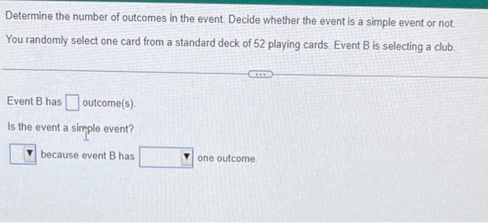 Solved Determine the number of outcomes in the event. Decide | Chegg.com