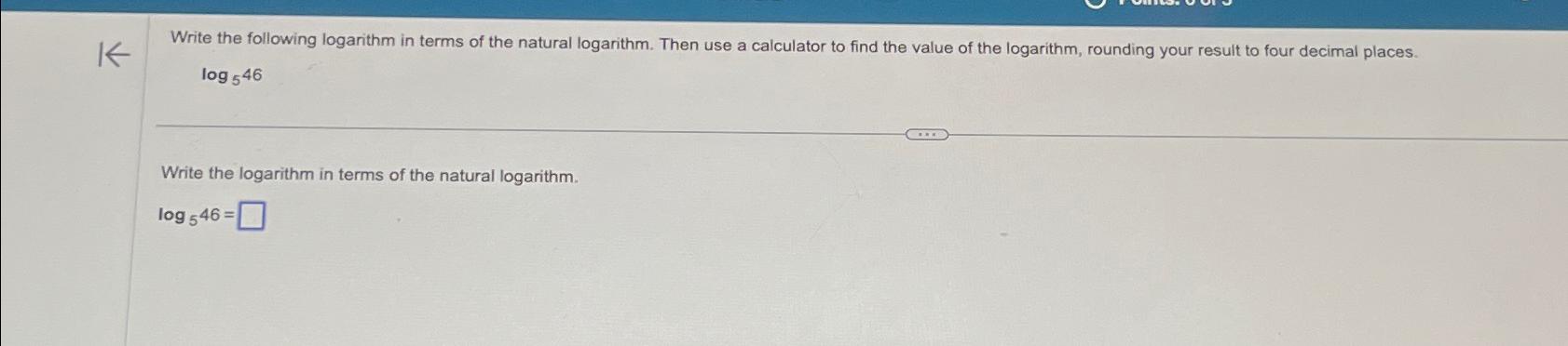 Solved Write the following logarithm in terms of the natural | Chegg.com