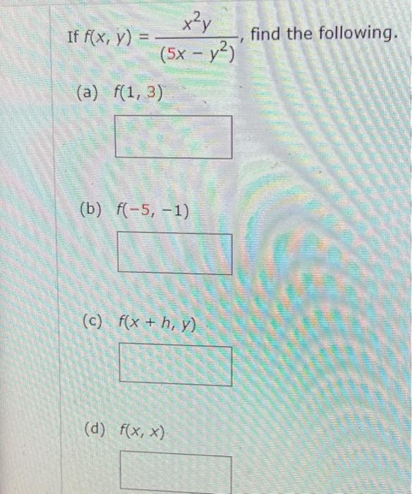 Solved If f(x,y)=(5x−y2)x2y, find the following (a) f(1,3) | Chegg.com
