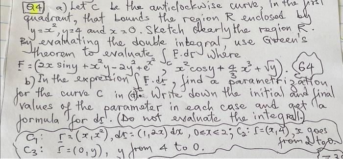 Solved Q4) a) Let C be the anticlockwise curve, in the fors | Chegg.com