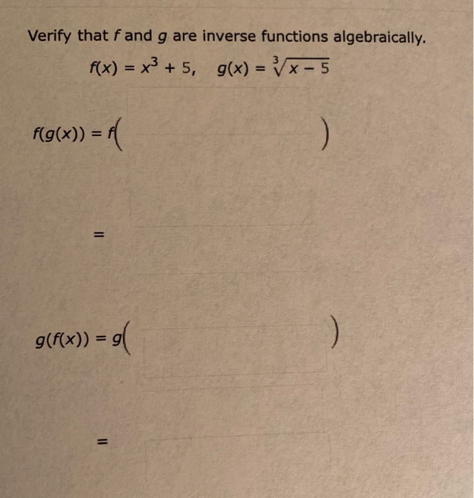 Solved Verify that fand g are inverse functions | Chegg.com