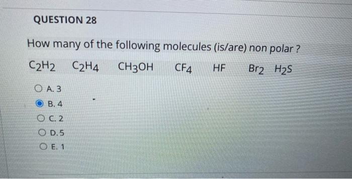 Solved QUESTION 28 How many of the following molecules | Chegg.com
