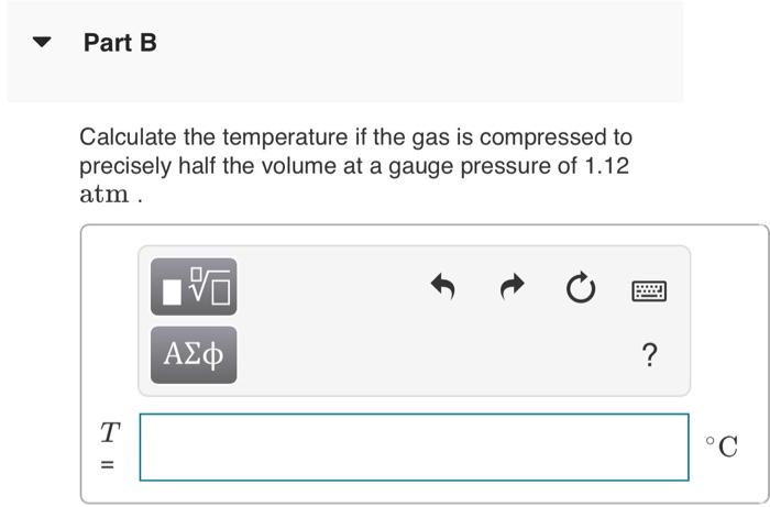 Solved If 17.44 mol of helium gas is at 10.9∘C and a gauge | Chegg.com