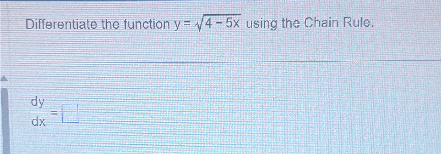 Solved Differentiate the function y=4-5x2 ﻿using the Chain | Chegg.com