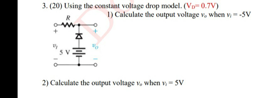 Solved 3. (20) Using the constant voltage drop model. | Chegg.com