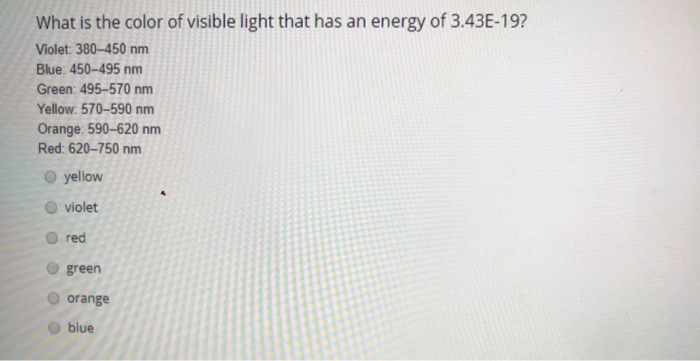Solved What is the color of visible light that has an energy | Chegg.com