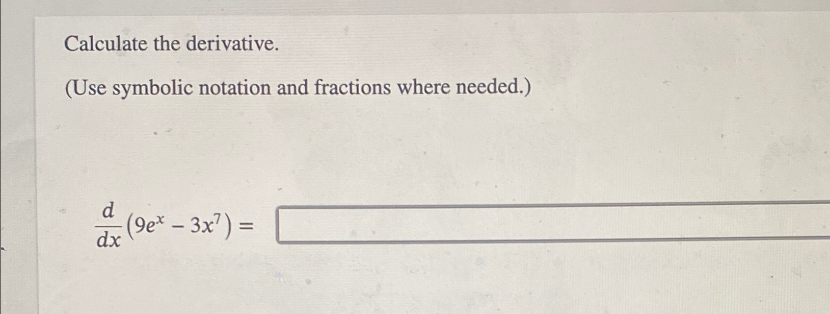 Solved Calculate the derivative.(Use symbolic notation and | Chegg.com