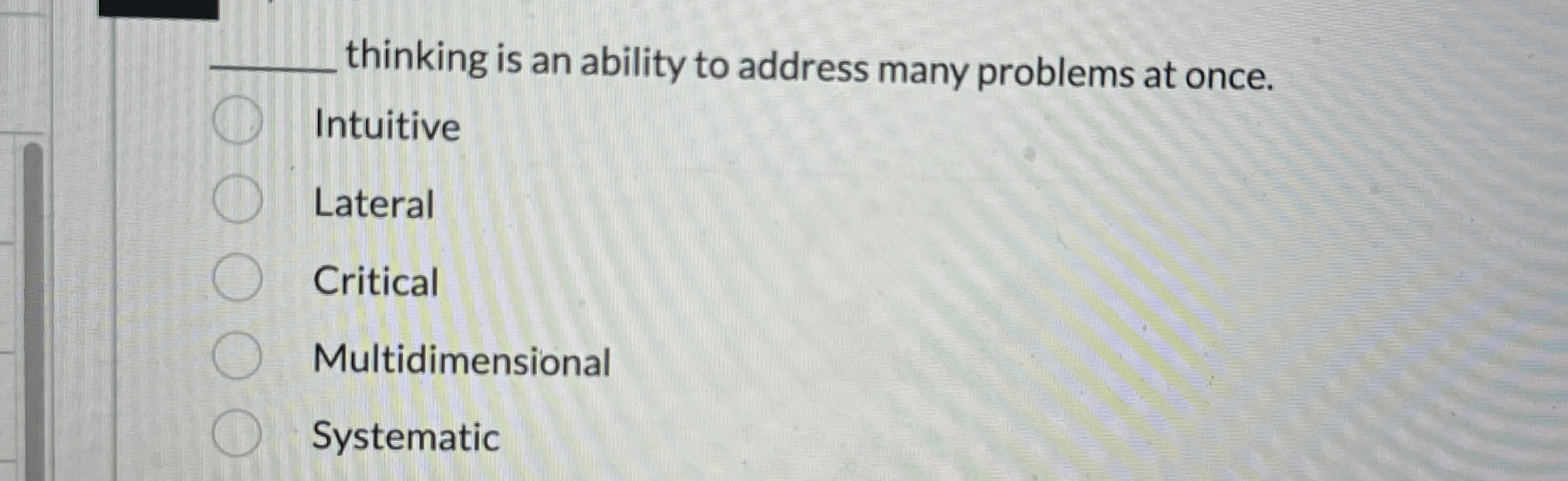 Solved thinking is an ability to address many problems at | Chegg.com
