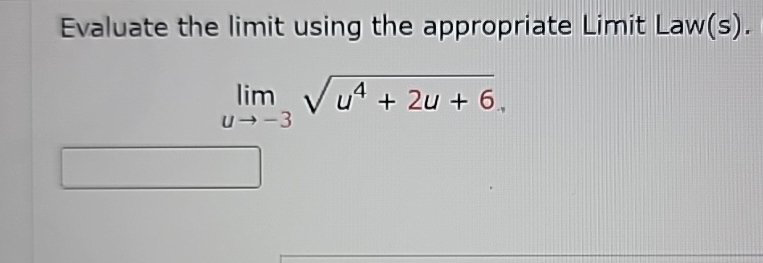 Solved Evaluate the limit using the appropriate Limit | Chegg.com