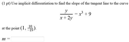 Solved Use implicit differentiation to find the slope of the | Chegg.com