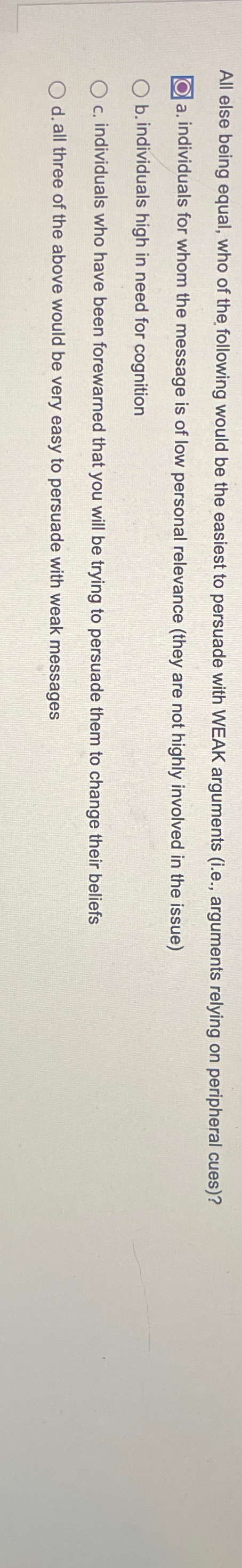 Solved All else being equal, who of the following would be | Chegg.com