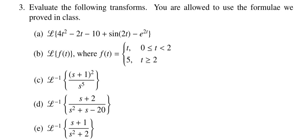 Solved Evaluate the following transforms. You are allowed to | Chegg.com