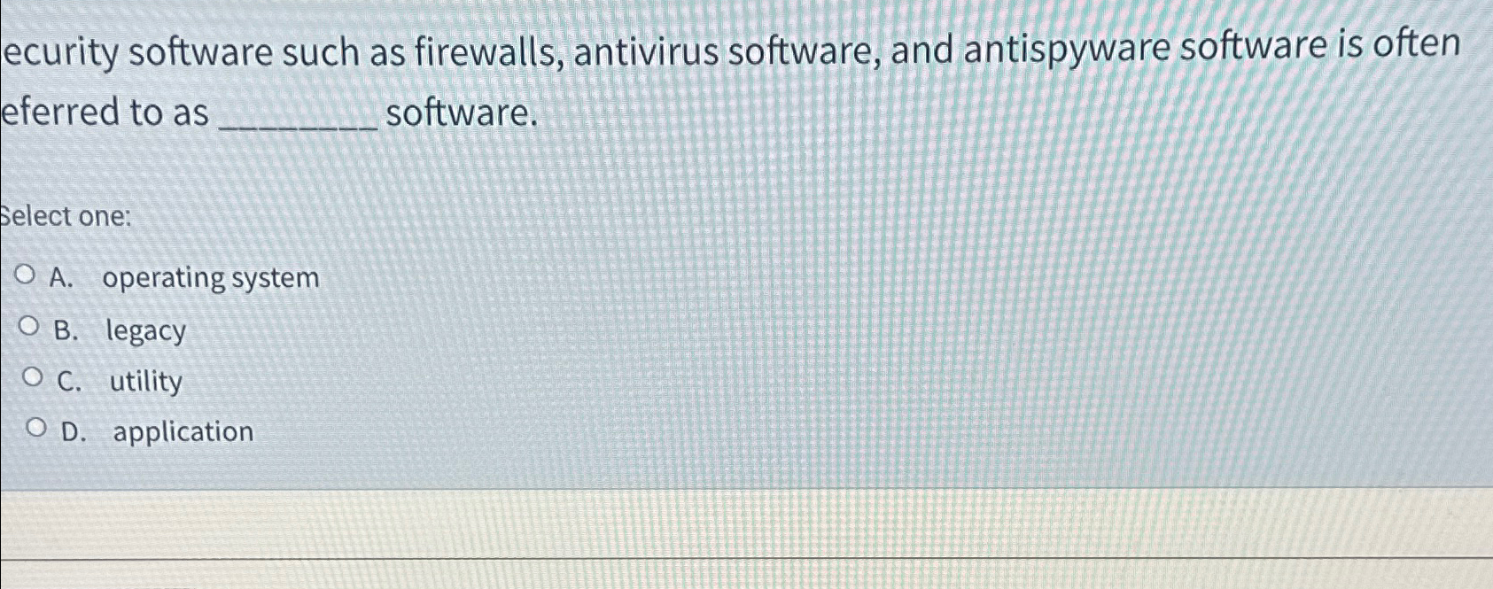 Solved ecurity software such as firewalls, antivirus | Chegg.com