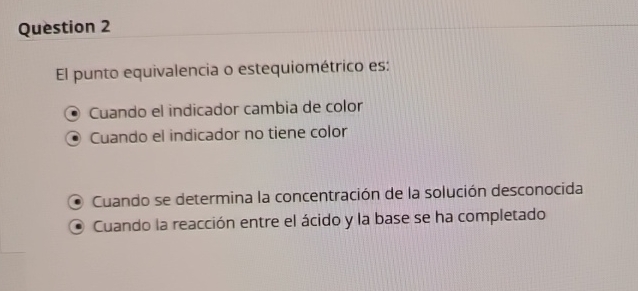 Question 2El punto equivalencia o estequiométrico | Chegg.com