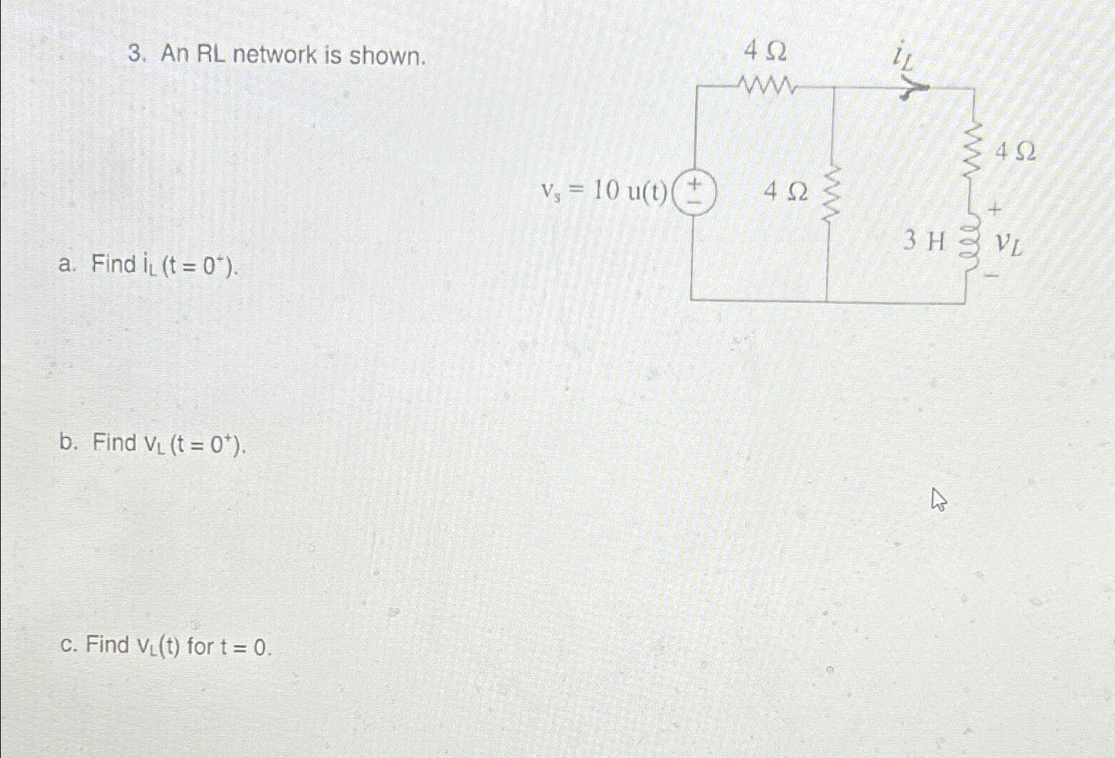 Solved An RL network is shown.a. ﻿Find )=(0+.b. ﻿Find | Chegg.com