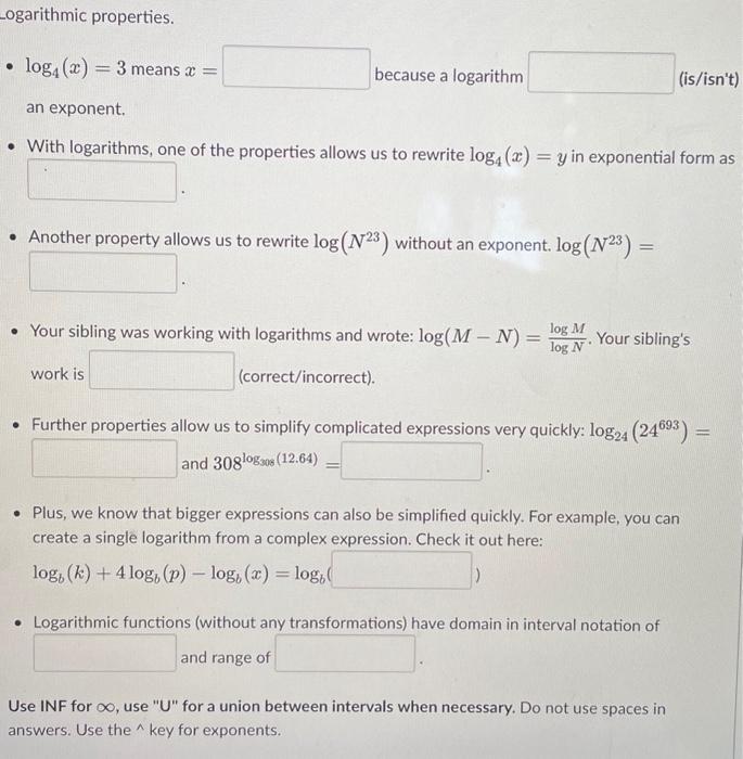 Solved Logarithmic properties. - log4(x)=3 means x= because | Chegg.com