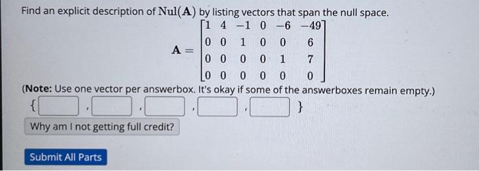 Solved Find an explicit description of Nul(A) by listing | Chegg.com