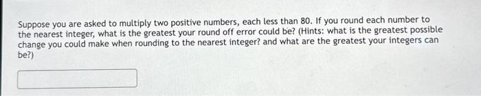 Solved Suppose you are asked to multiply two positive | Chegg.com Solved Suppose you are asked to multiply two positive | Chegg.com