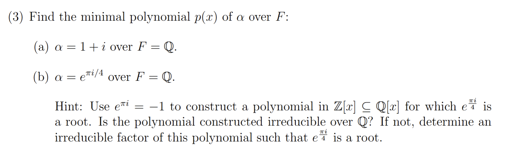 Solved (3) ﻿Find the minimal polynomial p(x) of αover F | Chegg.com