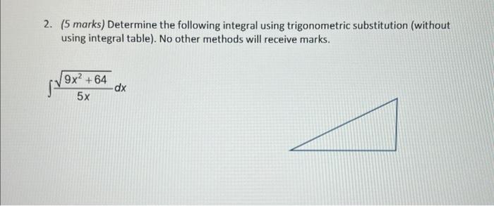 Solved 2. (5 marks) Determine the following integral using | Chegg.com