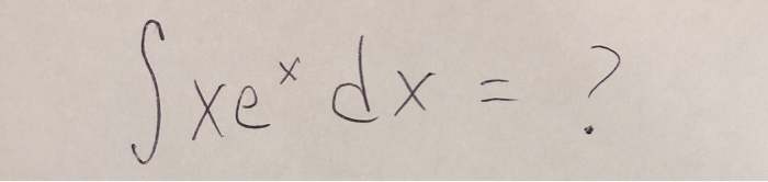Solved Sxex dx = 2 | Chegg.com