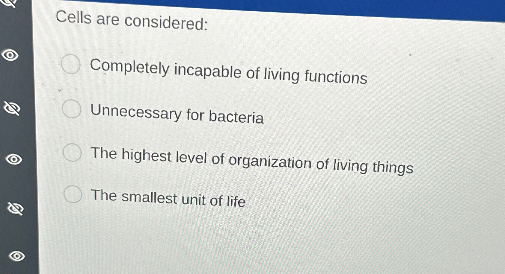 Solved Cells are considered:Completely incapable of living | Chegg.com