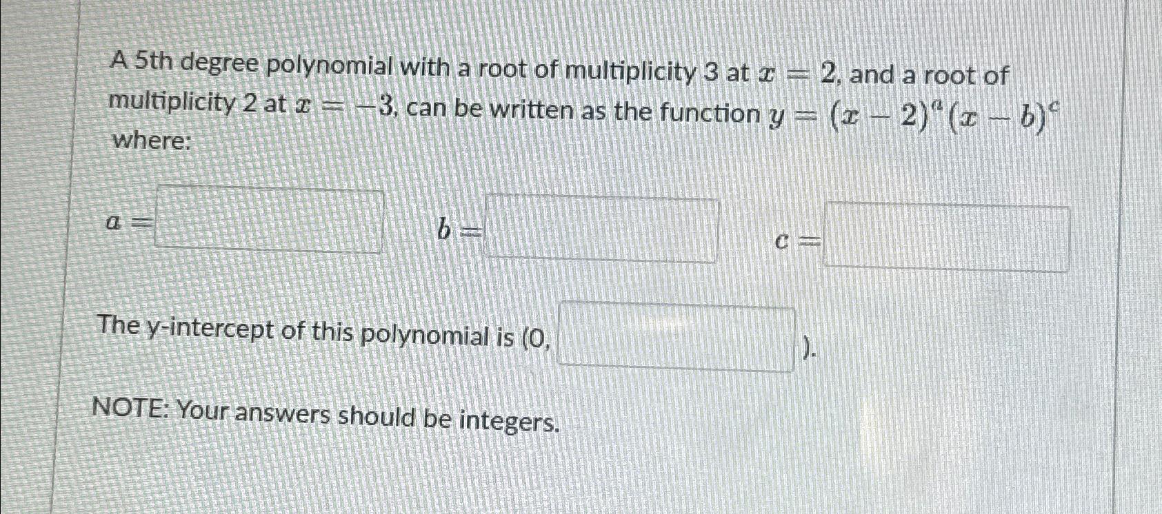 Solved A 5 ﻿th degree polynomial with a root of multiplicity | Chegg.com