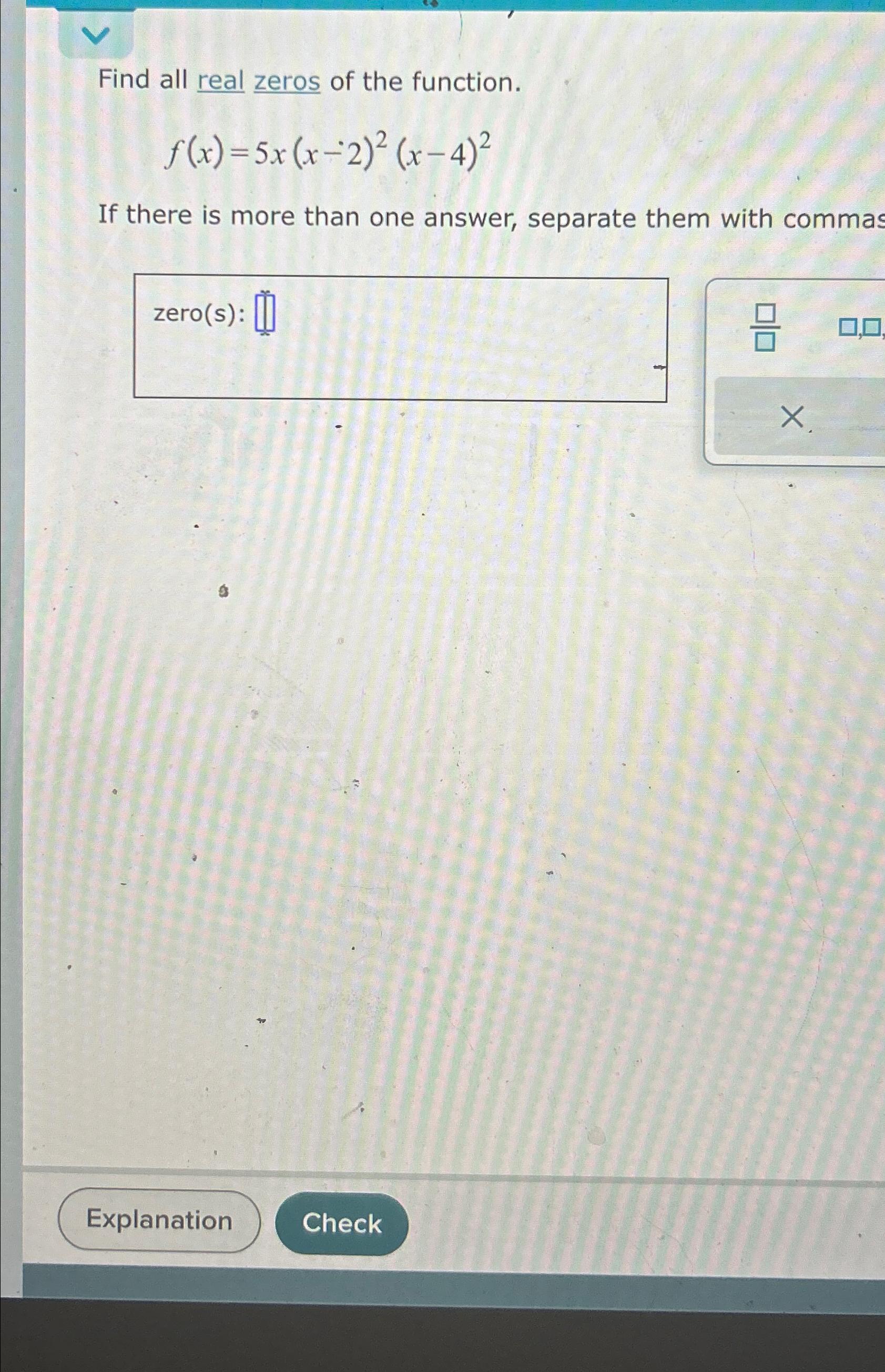 Solved Find all real zeros of the | Chegg.com