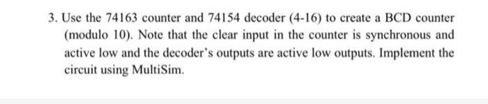 Solved 3. Use the 74163 counter and 74154 decoder (4-16) to | Chegg.com