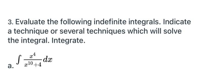 Solved 3. Evaluate the following indefinite integrals. | Chegg.com