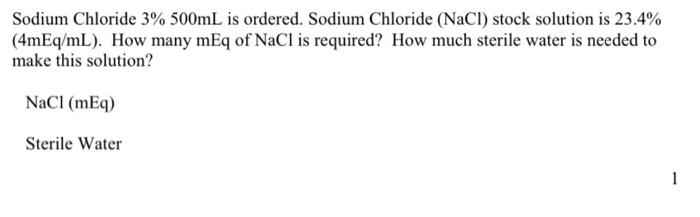 Solved Sodium Chloride 3%500 mL is ordered. Sodium Chloride | Chegg.com